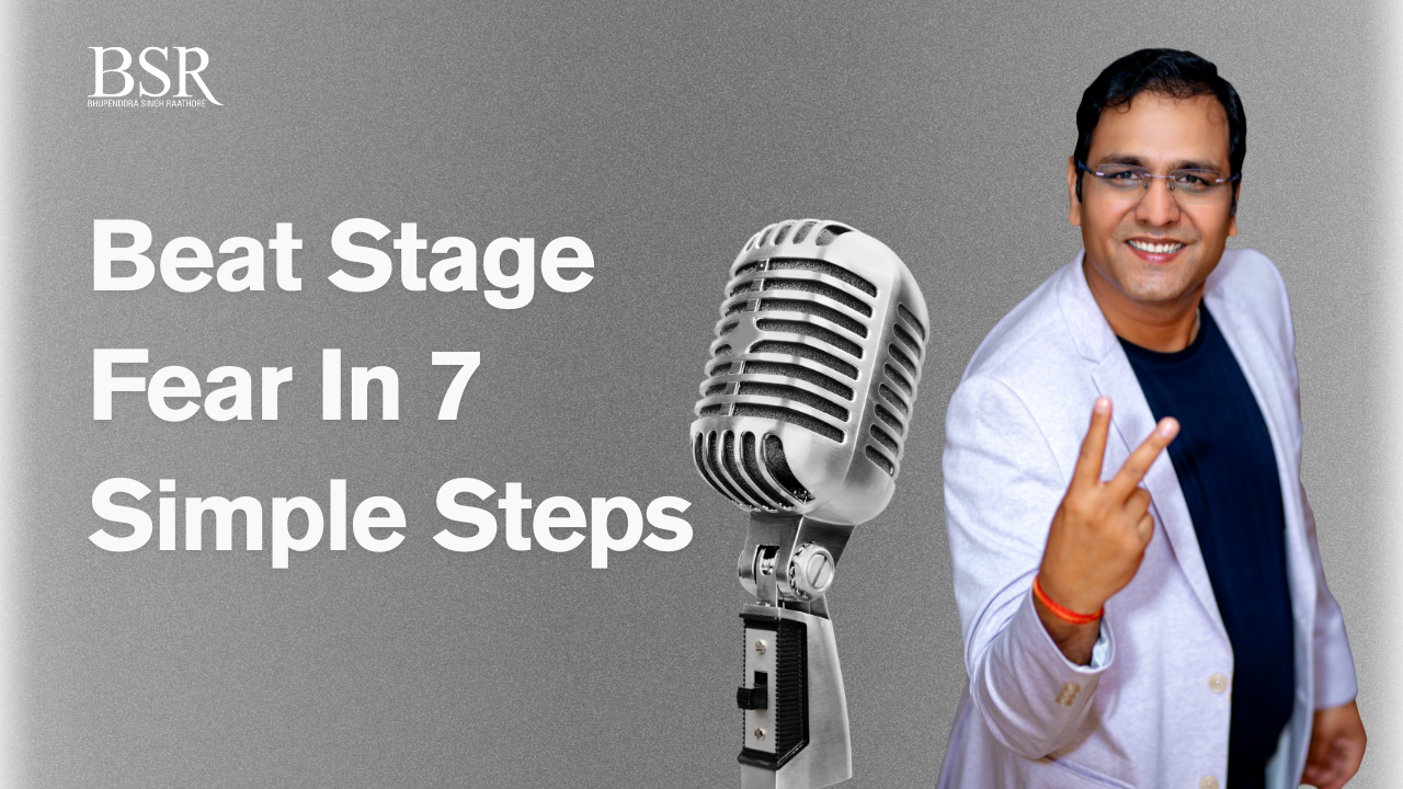 Beat Stage Fear in 7 Simple Steps – coachbsr.in